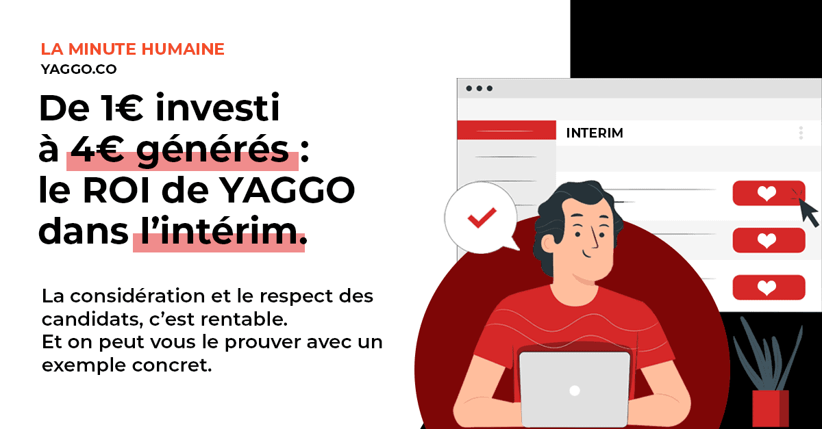 De 1€ investi à 4€ générés, le ROI de YAGGO dans l’intérim