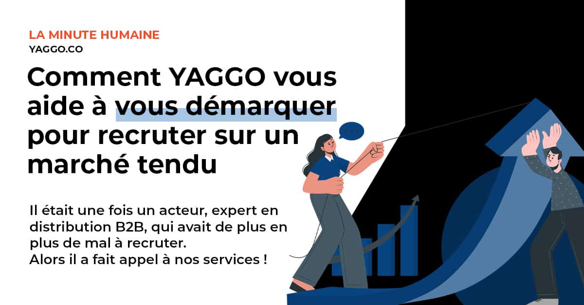 Comment YAGGO vous aide à recruter sur un marché tendu