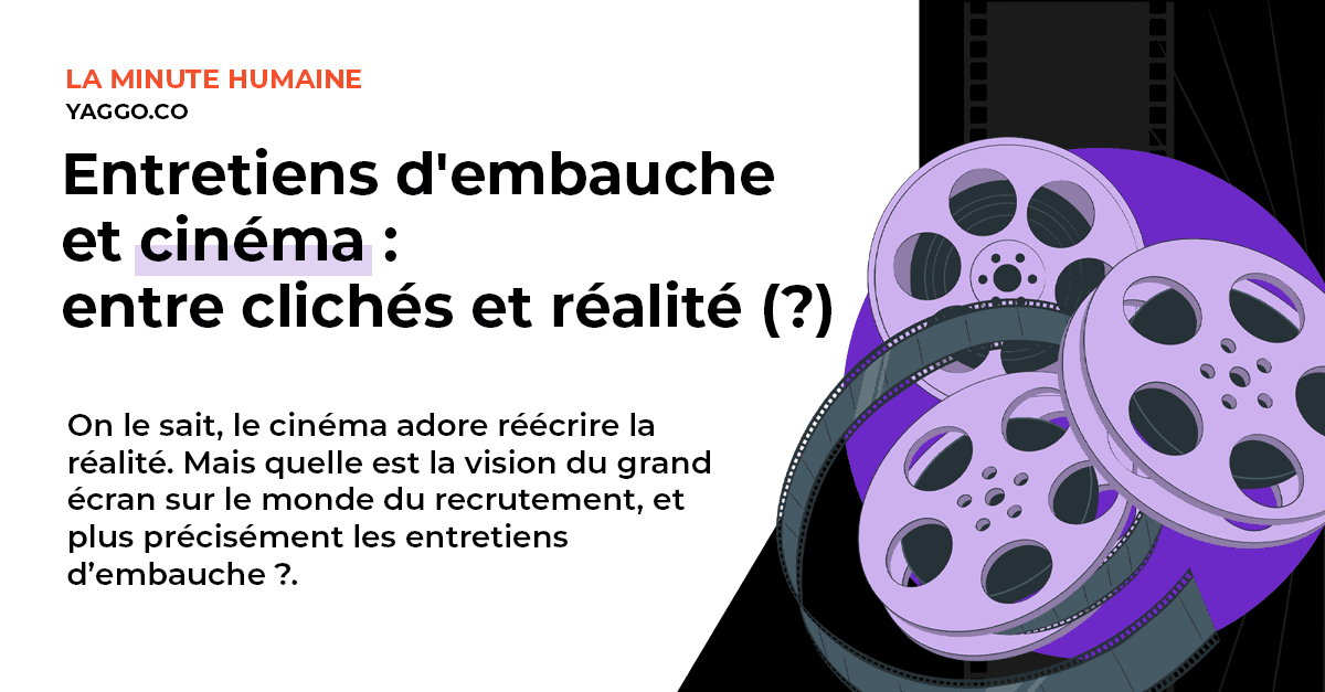 Entretiens d'embauche et cinéma : clichés ou réalité